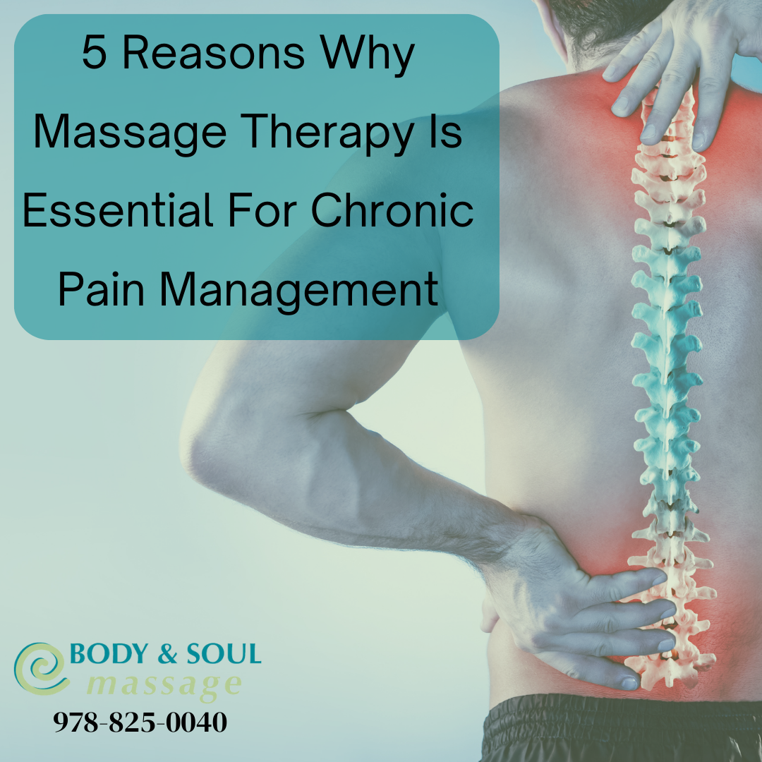 5 Reasons Why Massage Therapy Is Essential for Chronic Pain Management ...
